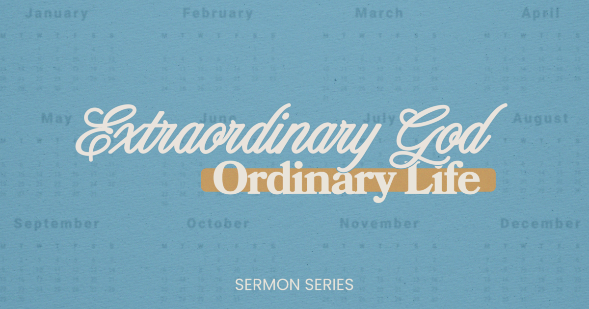 St. Luke's | Extraordinary God Ordinary Life