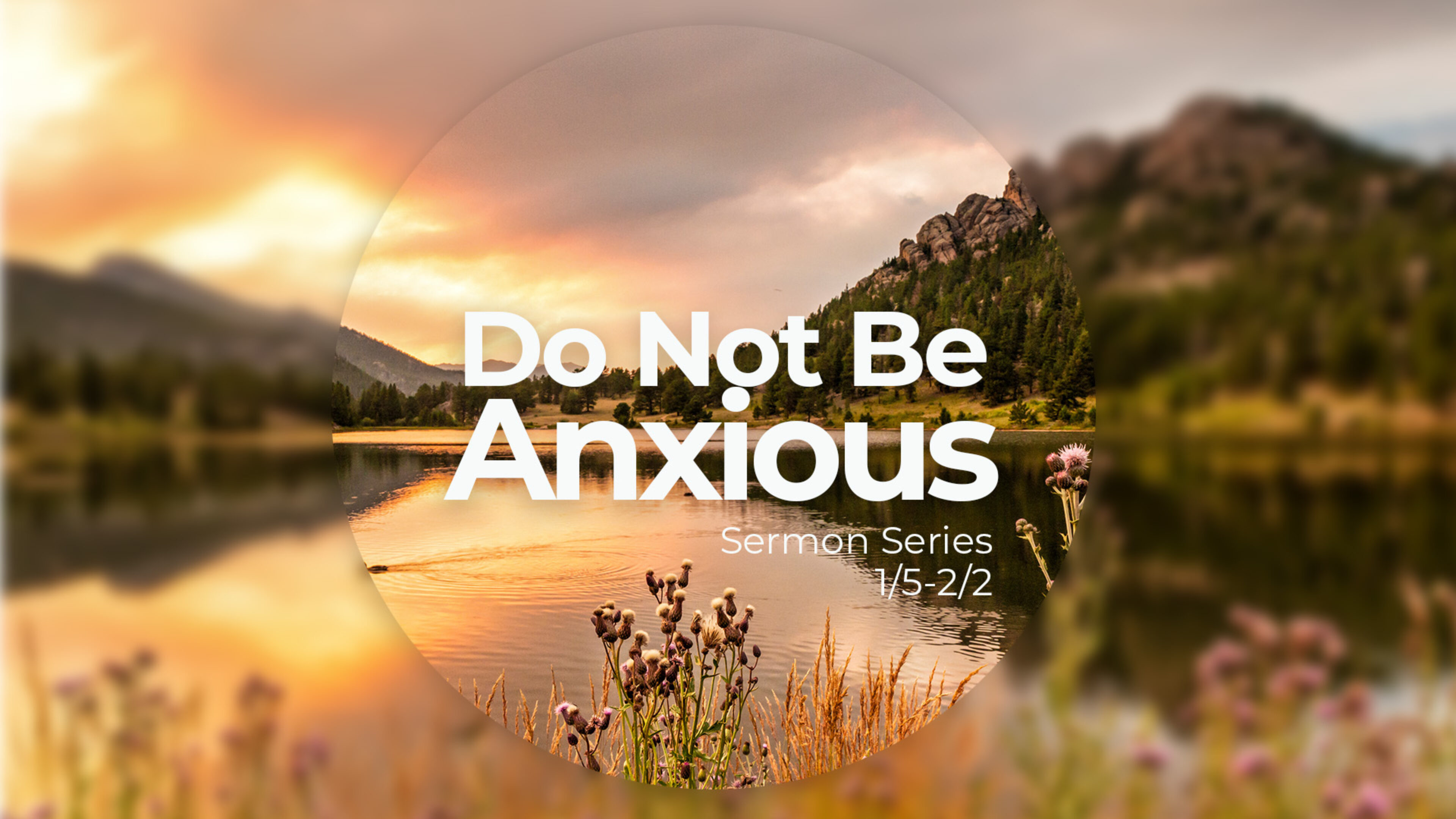 St. Luke's | Do Not Be Anxious
