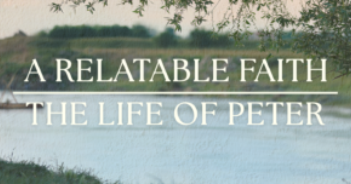 St. Luke's | Peter: A Relatable Faith